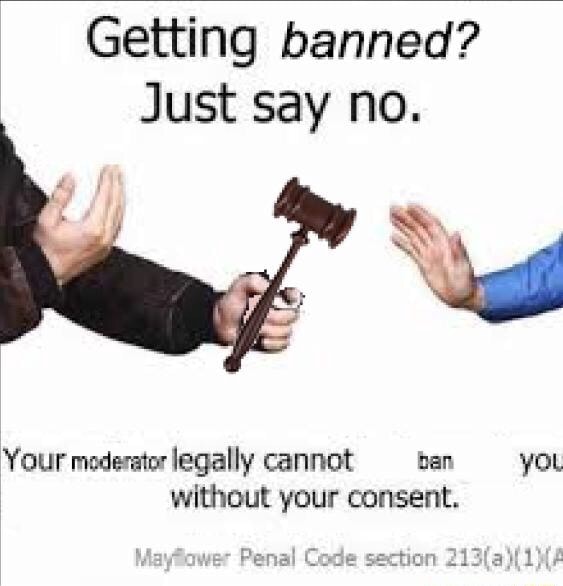 Getting banned? Just say no. without your consent. - iFunny