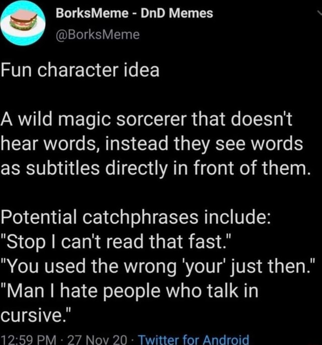BorksiMeme DnD Memes @BorksMeme Fun character idea A wild magic ...
