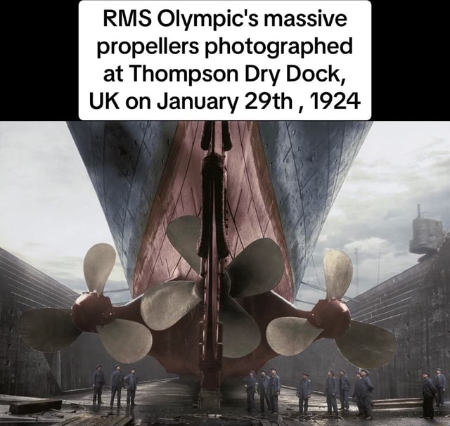 RIMS Olympic's massive propellers photographed at Thompson Dry Dock, UK ...