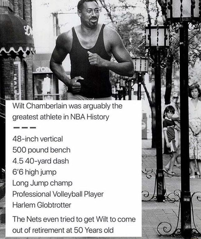 Wilt Chamberlain was arguably the greatest athlete in NBA History 48 ...