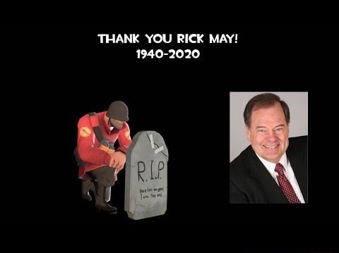 THANK YOU RICK MAY! 1940-2020 - iFunny
