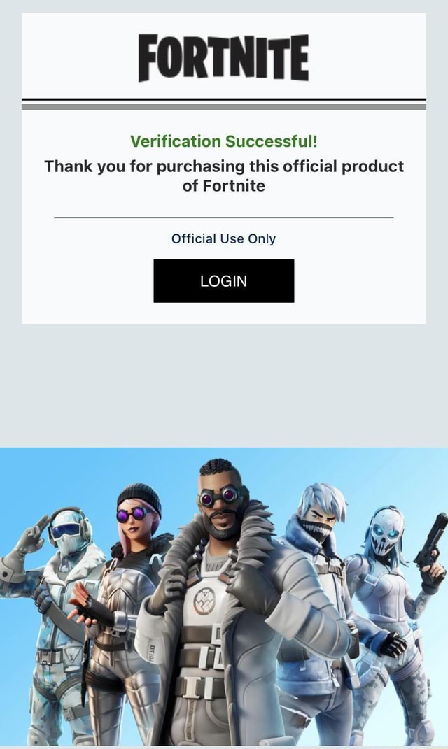 FORTNITE Verification Successful! Thank you for purchasing this ...
