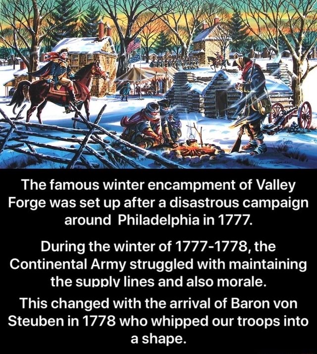 The famous winter encampment of Valley Forge was set up after a ...