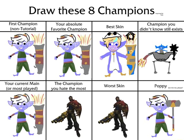 First Champion (mon-Tutorial) Your absolute Favorite Champion Draw ...