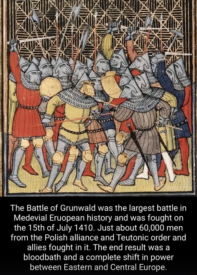 Al WW The Battle of Grunwald was the largest battle in Medevial ...