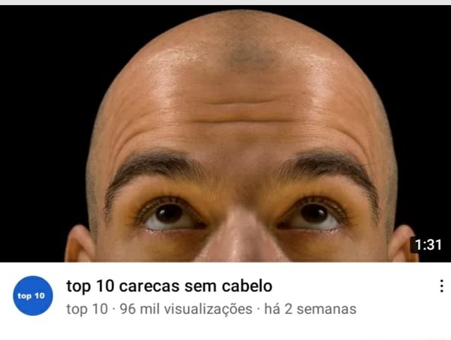 Top 10 carecas sem cabelo top 10 - 96 mil visualizações - há 2 semanas ...
