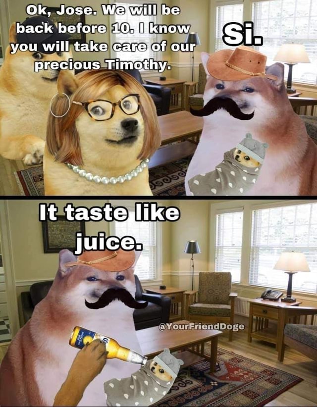 Ok, Jose. We will be back before KNOWs you will take care of our ...