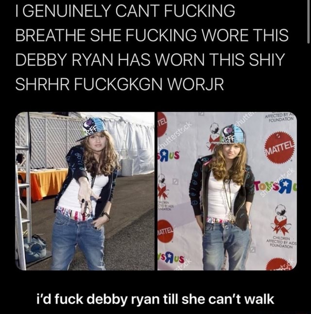 I Genuinely Cant Fucking I Breathe She Fucking Wore This Debby Ryan Has