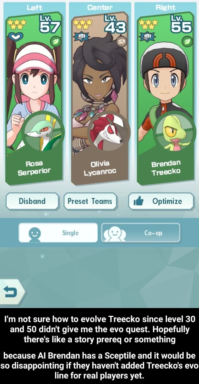 I'm not sure how to evolve Treecko since level 30 and 50 didn't give me ...