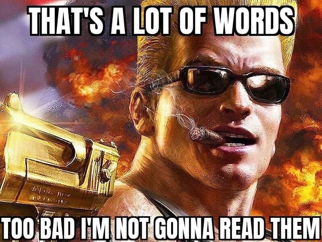 THAT'S A LOT OF WORDS: TOO .BAD I'M NOT'GONNA READ THEN - iFunny