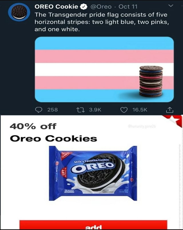 OREO Cookie @ @Oreo - Oct 11 The Transgender pride flag consists of ...
