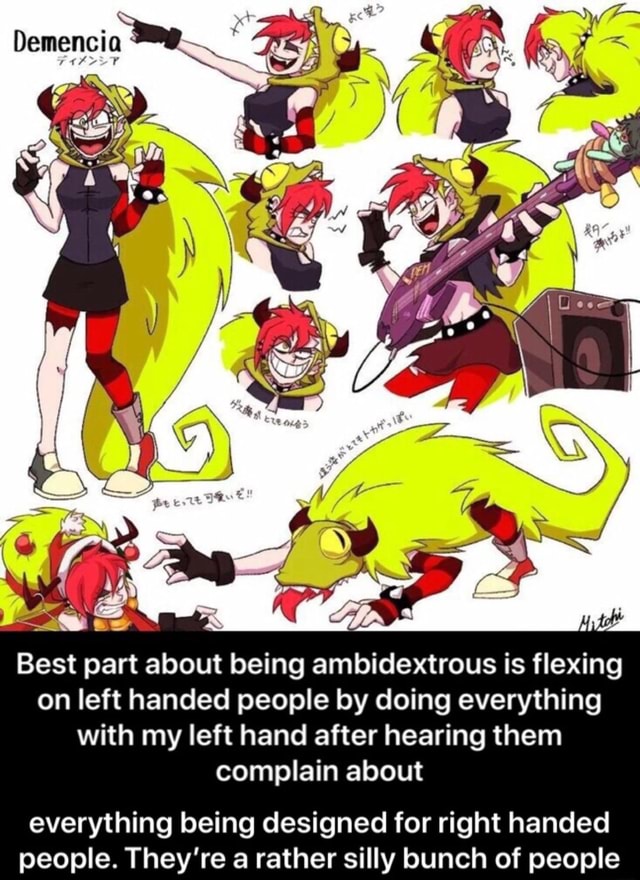 Demencia SS Best part about being ambidextrous is flexing on left ...