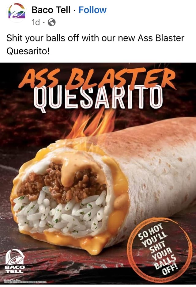 Baco Tell - Follow id- Shit your balls off with our new Ass Blaster ...