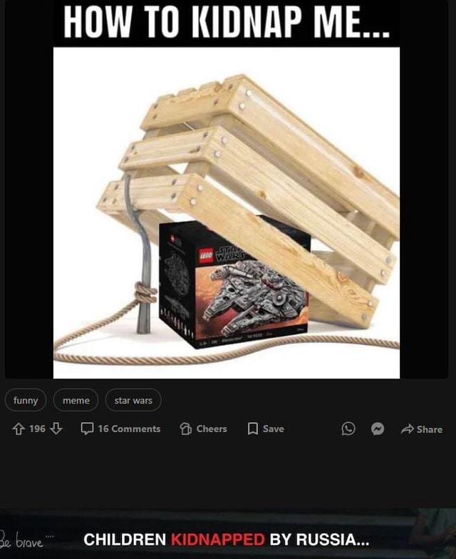 HOW TO KIDNAP ME... funny meme star wars ments Cheers Save Ashare ...