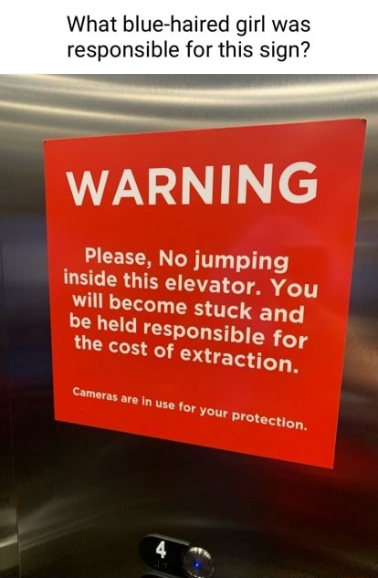 What blue-haired girl was responsible for this sign? WARNING Please, No ...