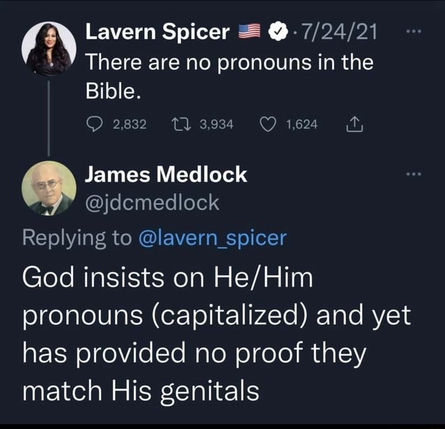 Lavern Spicer @ There are no pronouns in the Bible. 2,832 3934 1,624 ...