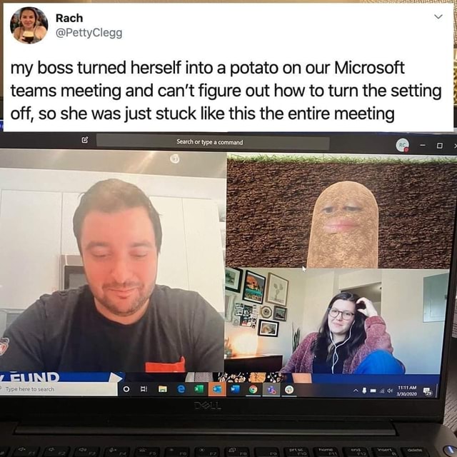 My boss turned herself into a potato on our Microsoft teams meeting and ...