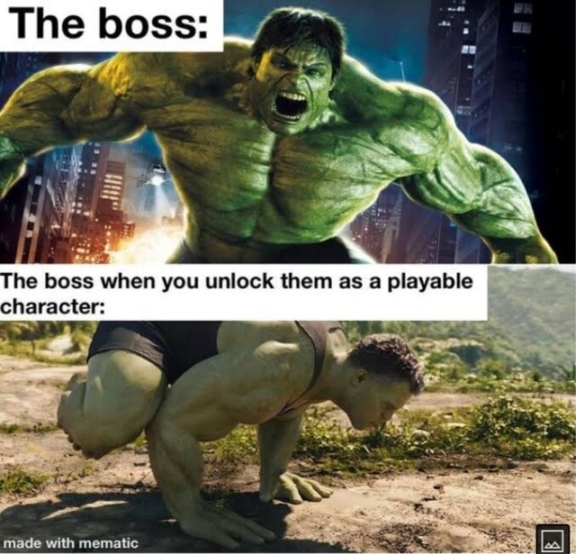 He boss when you unlock them as a playable character: made with - iFunny