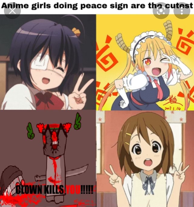 Anime girls doing peace sign are the cutest - iFunny