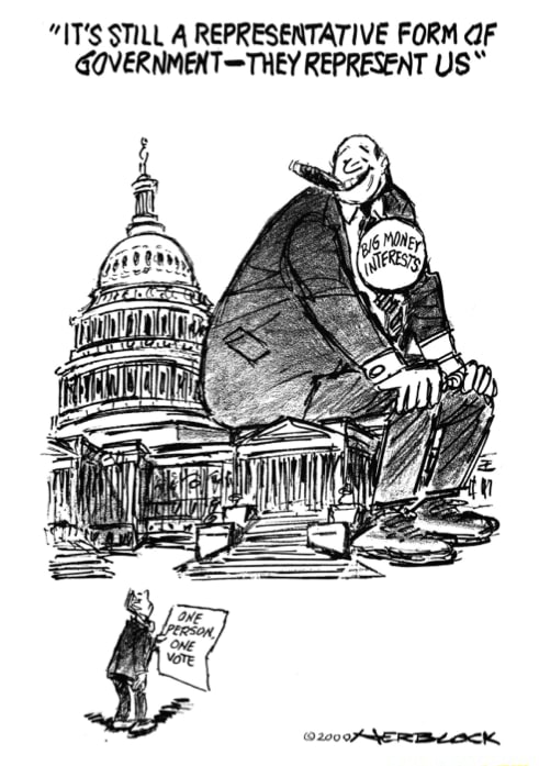 "IT'S STILL A REPRESENTATIVE FORM OF GOVERNMENT =THEY REPRESENT US ...