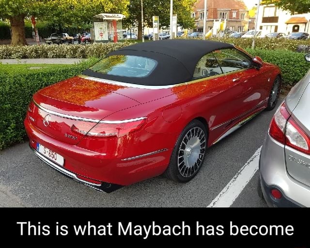 This is what Maybach has become - iFunny