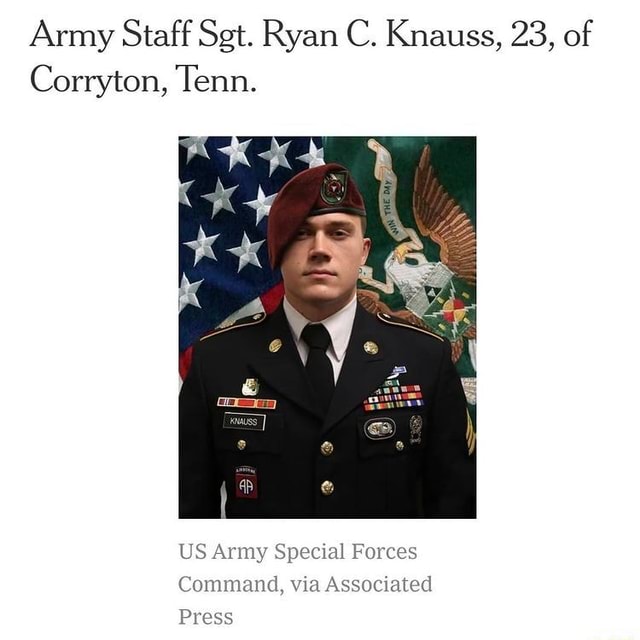 Army Staff Sgt. Ryan C. Knauss, 23, of Corryton, Tenn. US Army Special ...