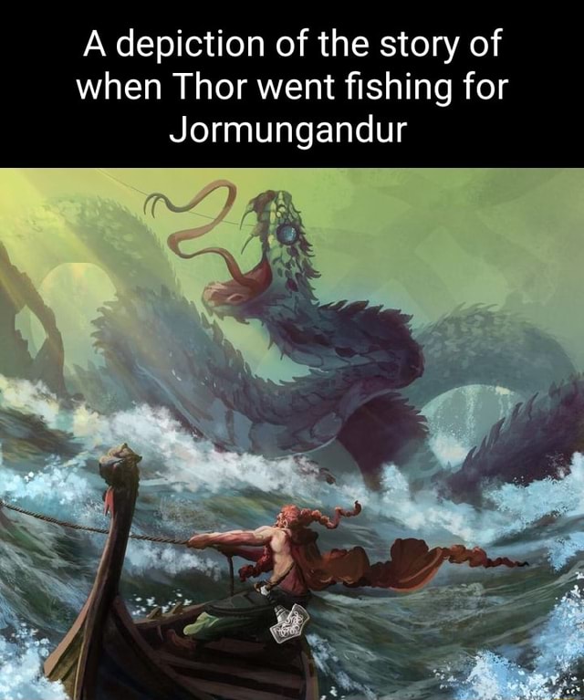 A depiction of the story of when Thor went fishing for Jormungandur - )