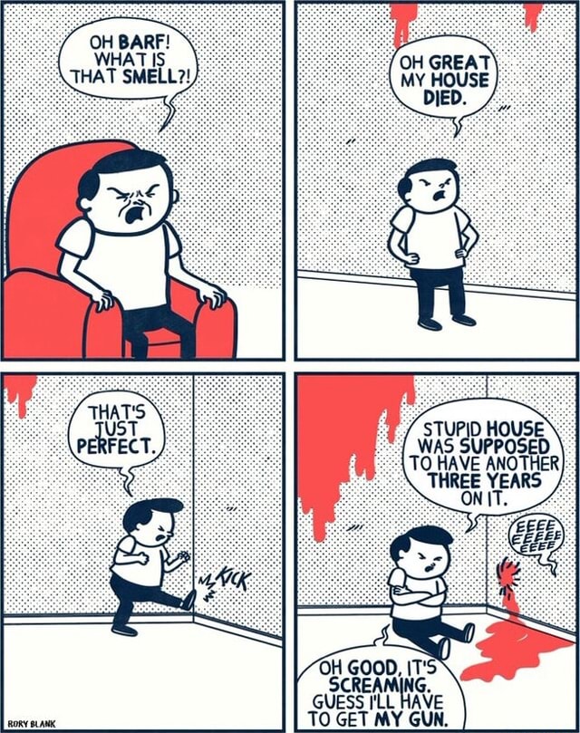 OH BARF! WHAT IS THAT SMELL?! HOUSE WAS TO HAVE ANOTHER THREE YEARS ...