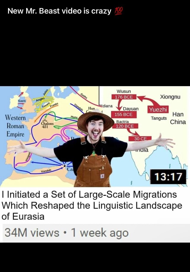 New Mr. Beast video is crazy Wusun Gaels Xiongnu Han China an I Yuezhi ...