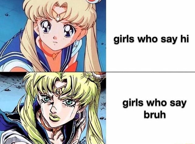 Girls who say hi girls who say - iFunny