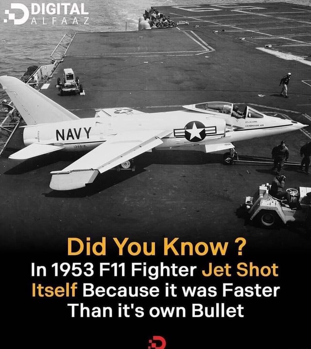 DIGITAL ALFAAZ Did You Know ? In 1953 Fighter Jet Shot Itself Because it was Faster Than it's ...