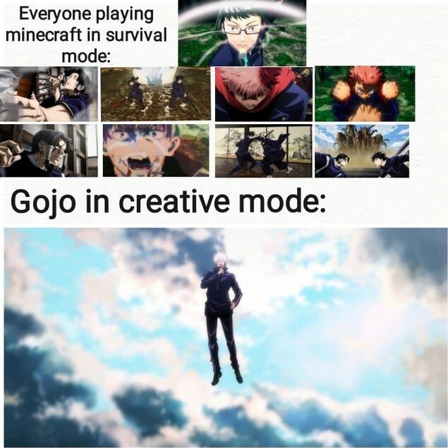 Everyone playing minecraft in survival Gojo in creative mode: - iFunny