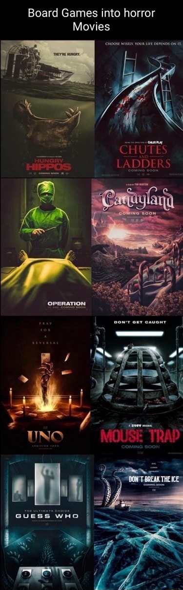 Board Games into horror Movies CHUTES HIPPOS LADDERS - iFunny