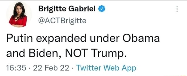 Brigitte Gabriel @ @ACTBrigitte Putin expanded under Obama and Biden ...