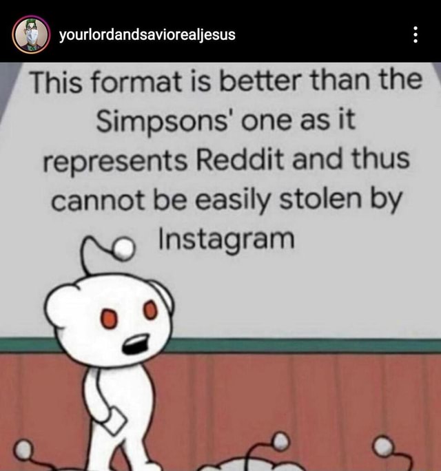 If A Yourlordandsaviorealjesus This Format Is Better Than The Simpsons One As It Represents 