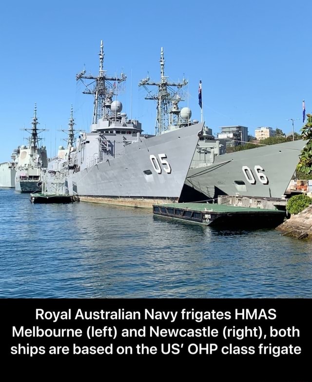 Royal Australian Navy frigates HMAS Melbourne (left) and Newcastle ...