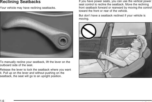 Reclining seatbacks you have power seats, you can use the vertical ...