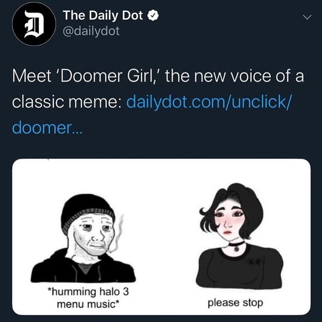 Meet 'Doomer Girl,' the new voice of a classic meme: dailydot.com ...