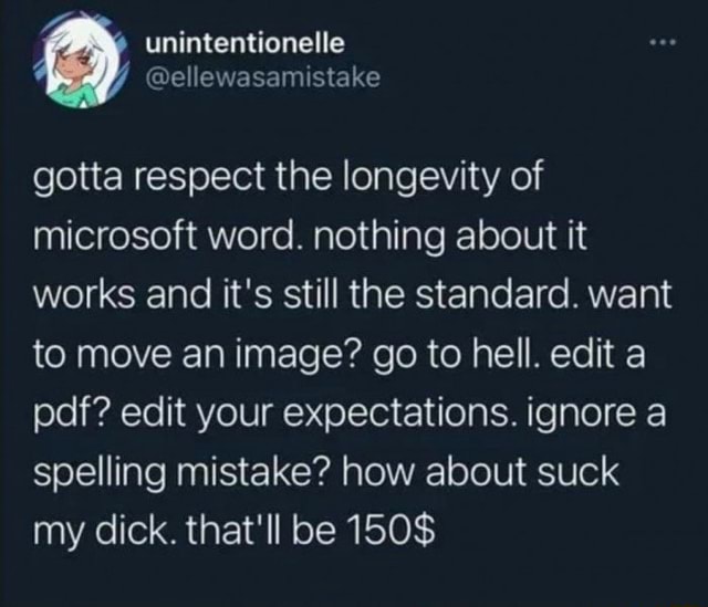 Unintentionelle Gotta Respect The Longevity Of Microsoft Word Nothing About It Works And It s unintentionelle-gotta-respect-the-longevity-of-microsoft-word-nothing-about-it-works-and-it-s