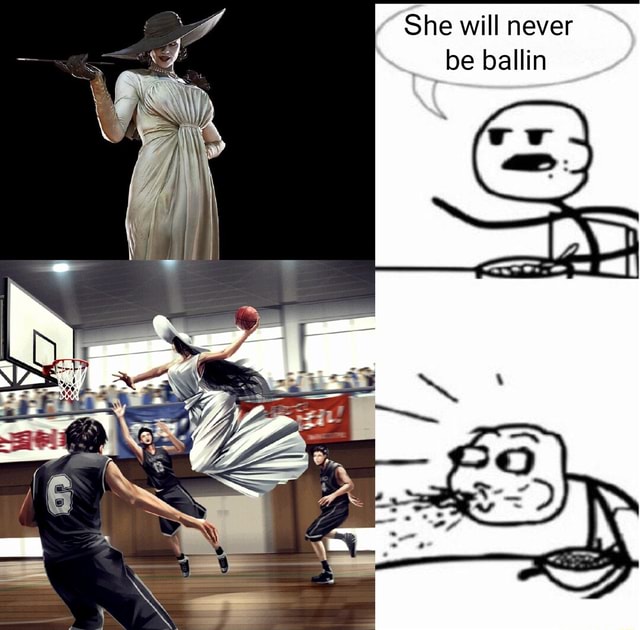 She will never be ballin - iFunny