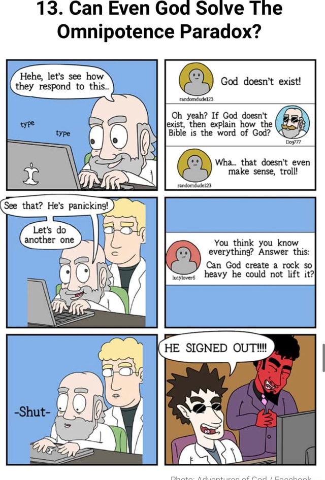 13. Can Even God Solve The Omnipotence Paradox? Hehe, let's see how they respond to this. God ...