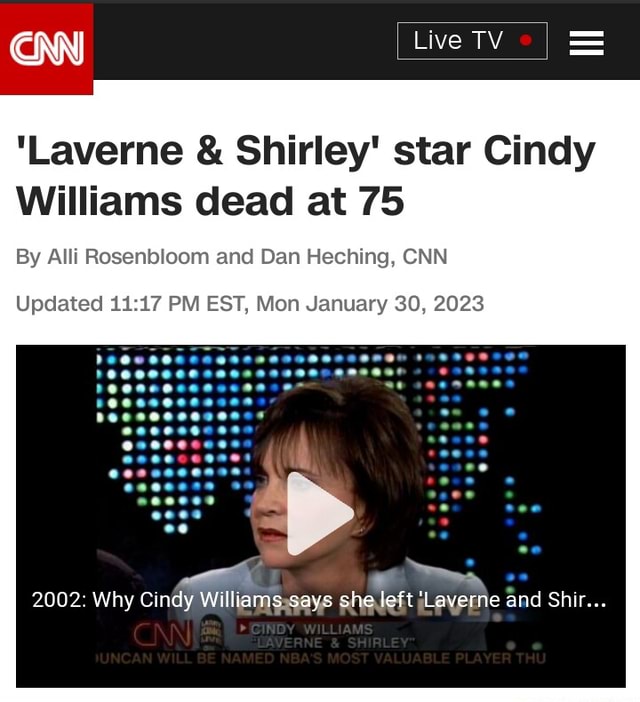 CNN) Live TV "Laverne & Shirley' star Cindy Williams dead at 75 By Alli ...