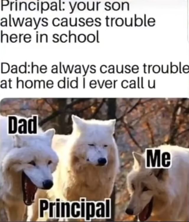 Pat: always causes your trouble son here in school always cause troubl ...