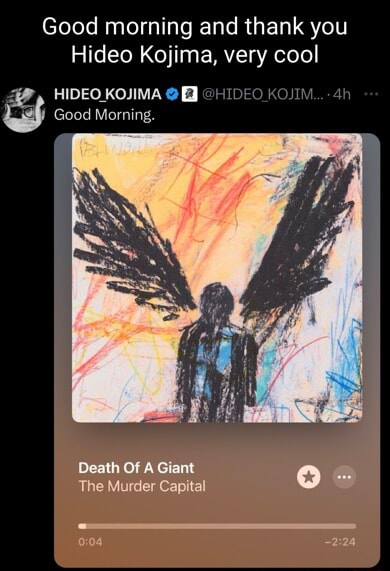 Good morning and thank you Hideo Kojima, very cool HIE HIDEO.KOJIMA ...