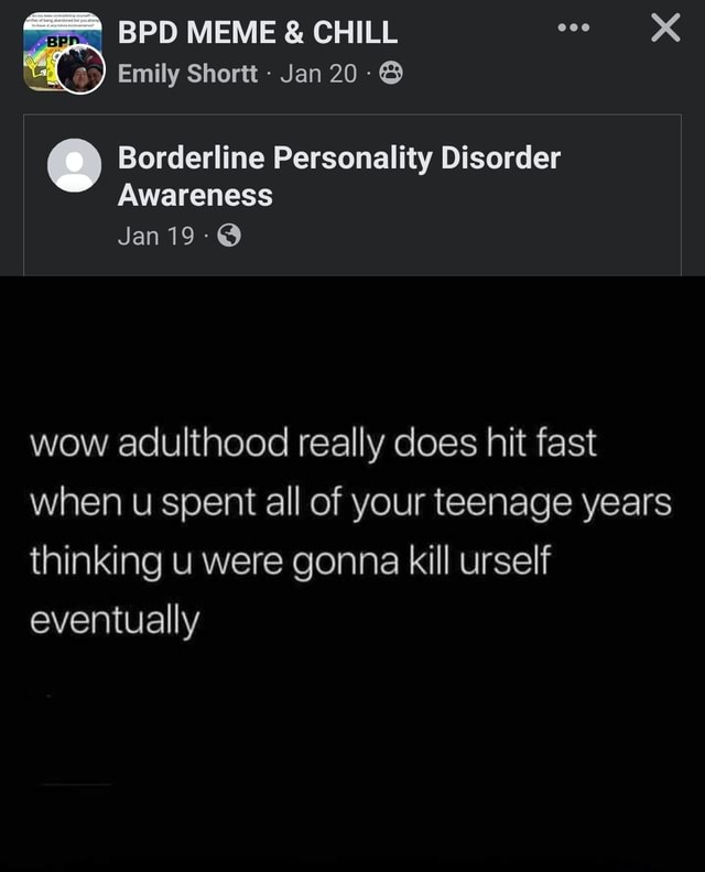 BPD MEME & CHILL Emily Shortt - Jan 20 Borderline Personality Disorder ...
