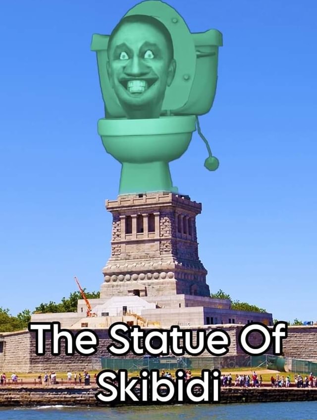 The Statue Of Skibidi- - iFunny
