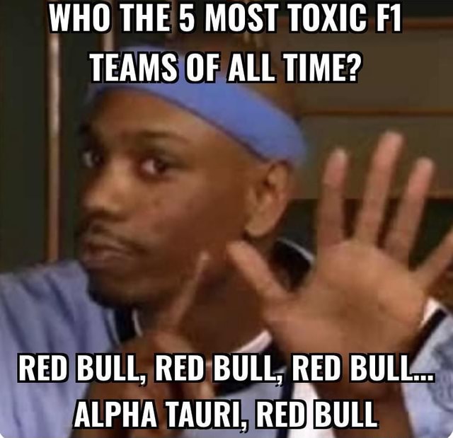 WHO THE 5 MOST TOXIC TEAMS OF ALL TIME? RED BULL, RED BULL, RED BULL ...