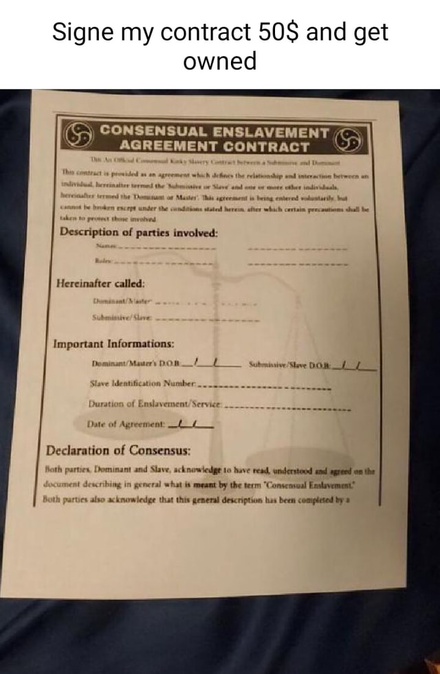 Signe my contract 50$ and get owned CONSENSUAL ENSLAVEMENT AGREEMENT CONTRACT om Description of ...