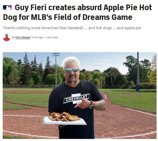 Guy Fieri creates absurd Apple Pie Hot Dog for MLB's Field of Dreams ...