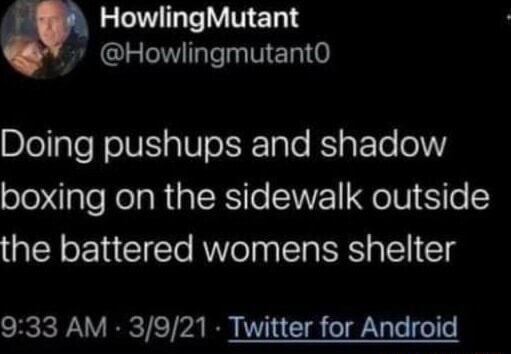 HowlingMutant @HowlingmutantO Doing pushups and shadow boxing on the ...